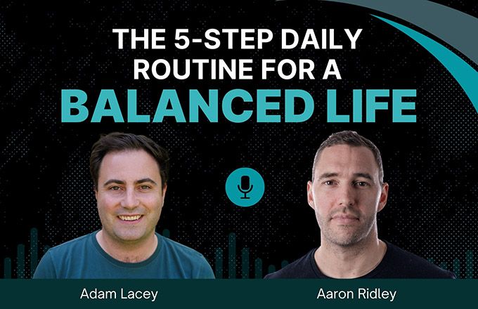 The 5-Step Daily Routine for a Balanced Life