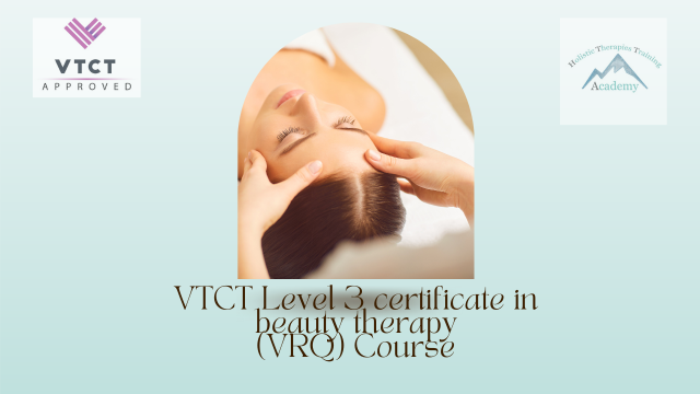 VTCT Level 3 Certificate in Beauty Therapy (VRQ) training course ...