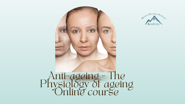 Anti-ageing - The physiology of ageing online training course
