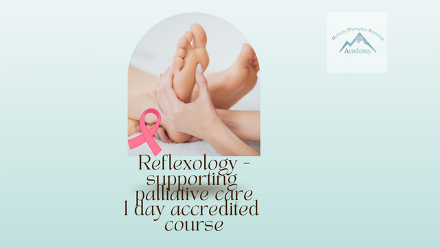 Reflexology - Supporting palliative care 1-day accredited training ...