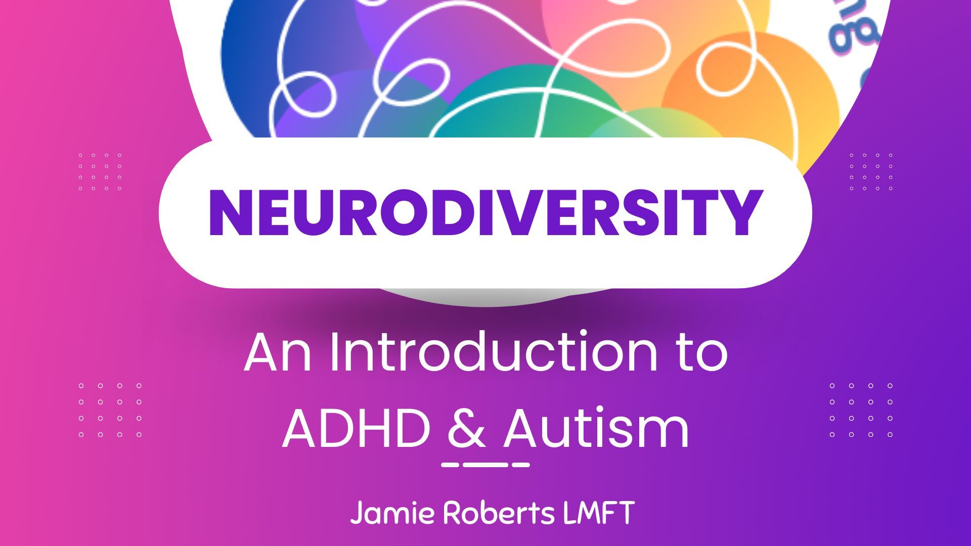 Affirming Practices intro to Autism and ADHD