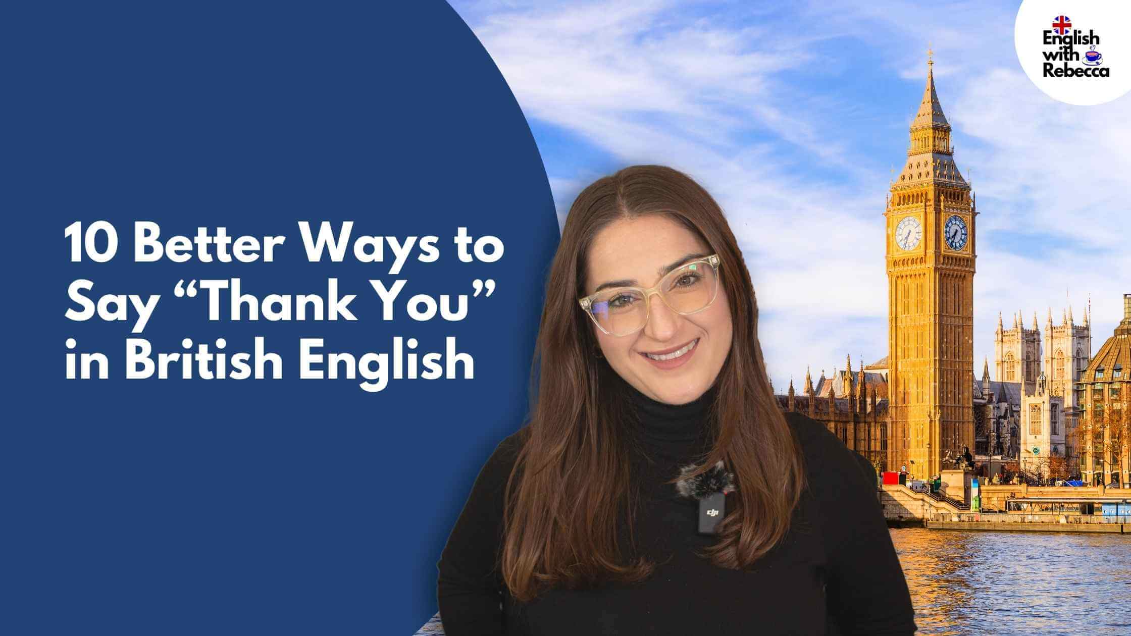 10 Better Ways to Say “Thank You” in British English