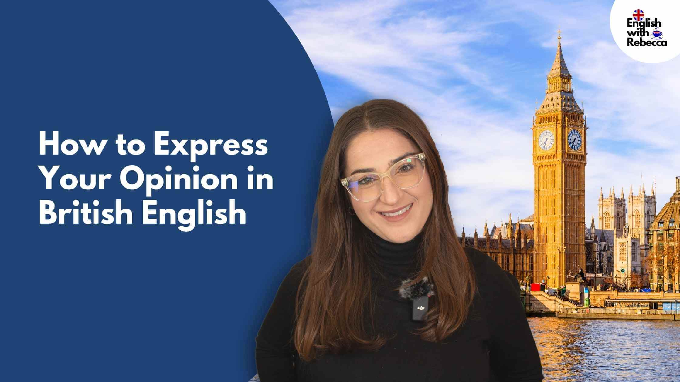 How to Express Your Opinion in British English: Stop Saying "I Think"