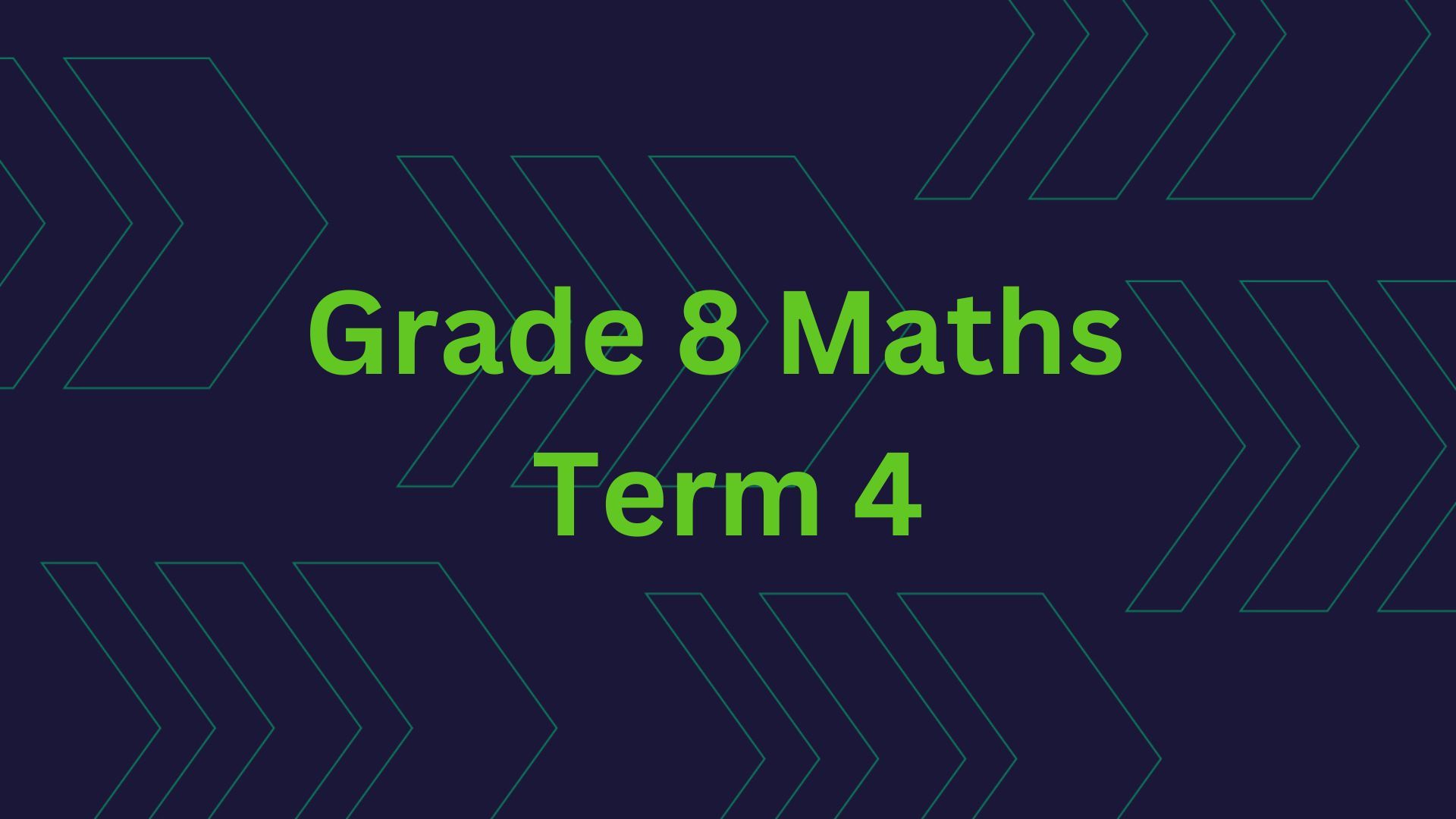 Grade 8 Term 4 Maths