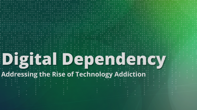 Digital Dependency