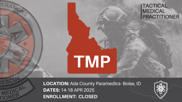 Tactical Medical Practitioner- Boise, ID 14-18 APR 2025
