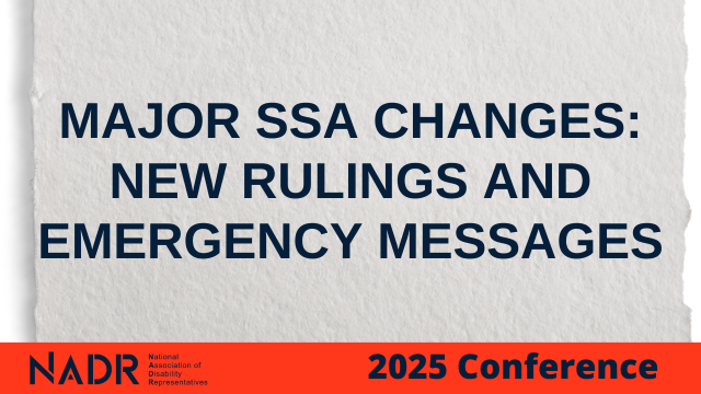 2025 Conference: Major SSA Changes in the Law - New 2024 Rulings and EMs
