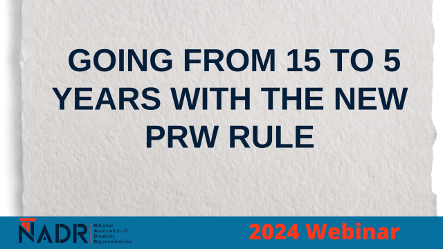 2024 Webinar: Going from 15 to 5 years with the new PRW rule