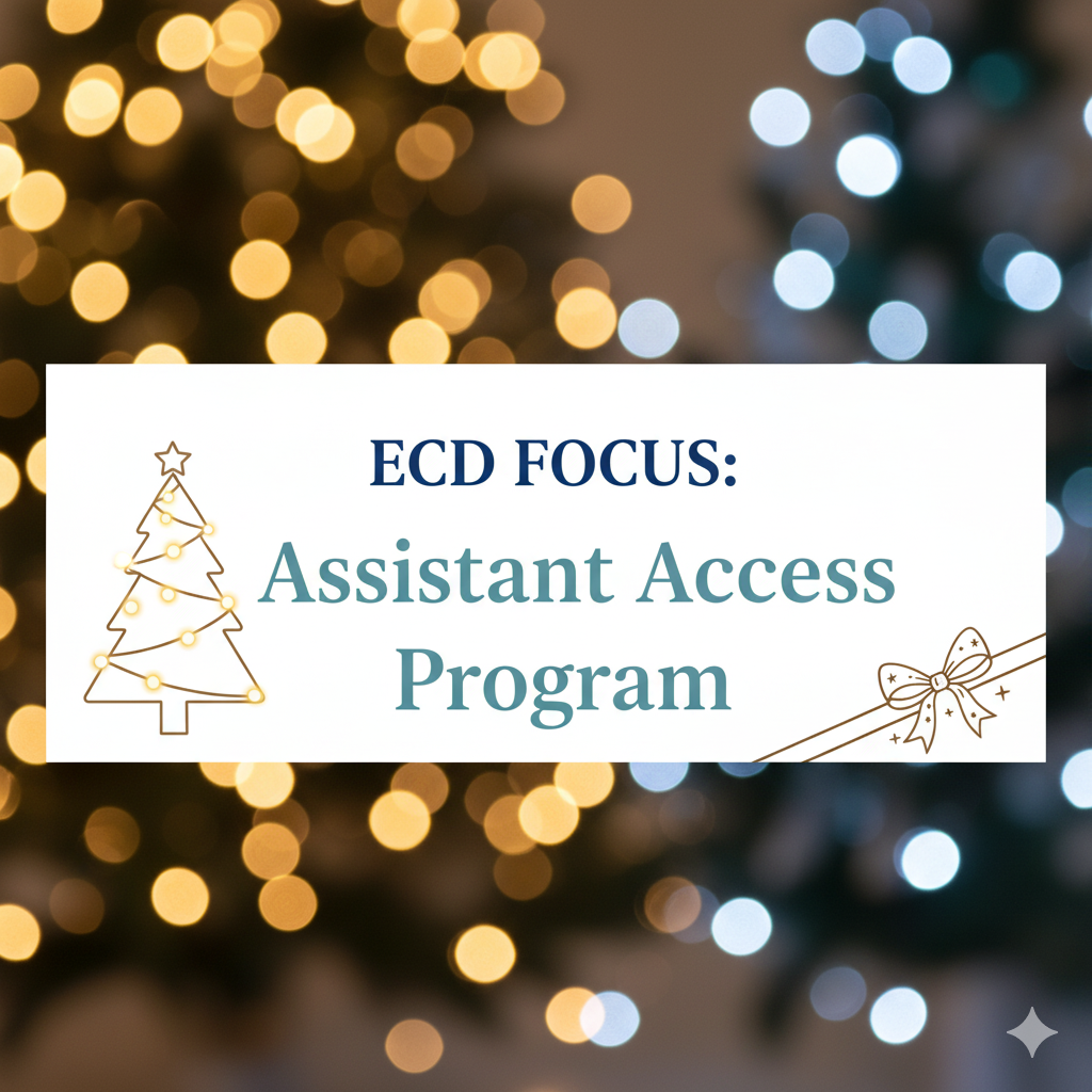 ECD Focus: Assistant Access Program