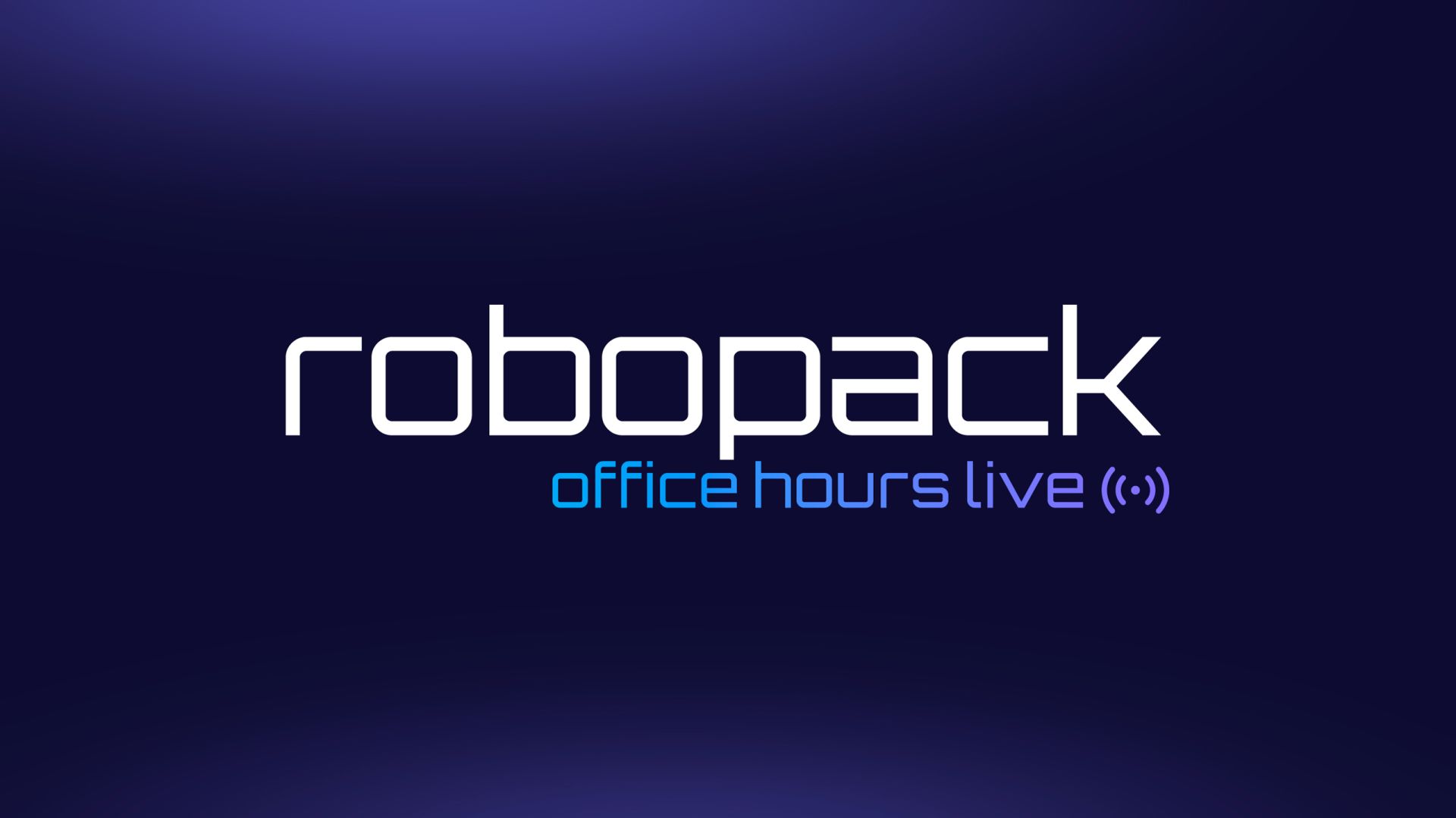 Robopack Office Hours Live