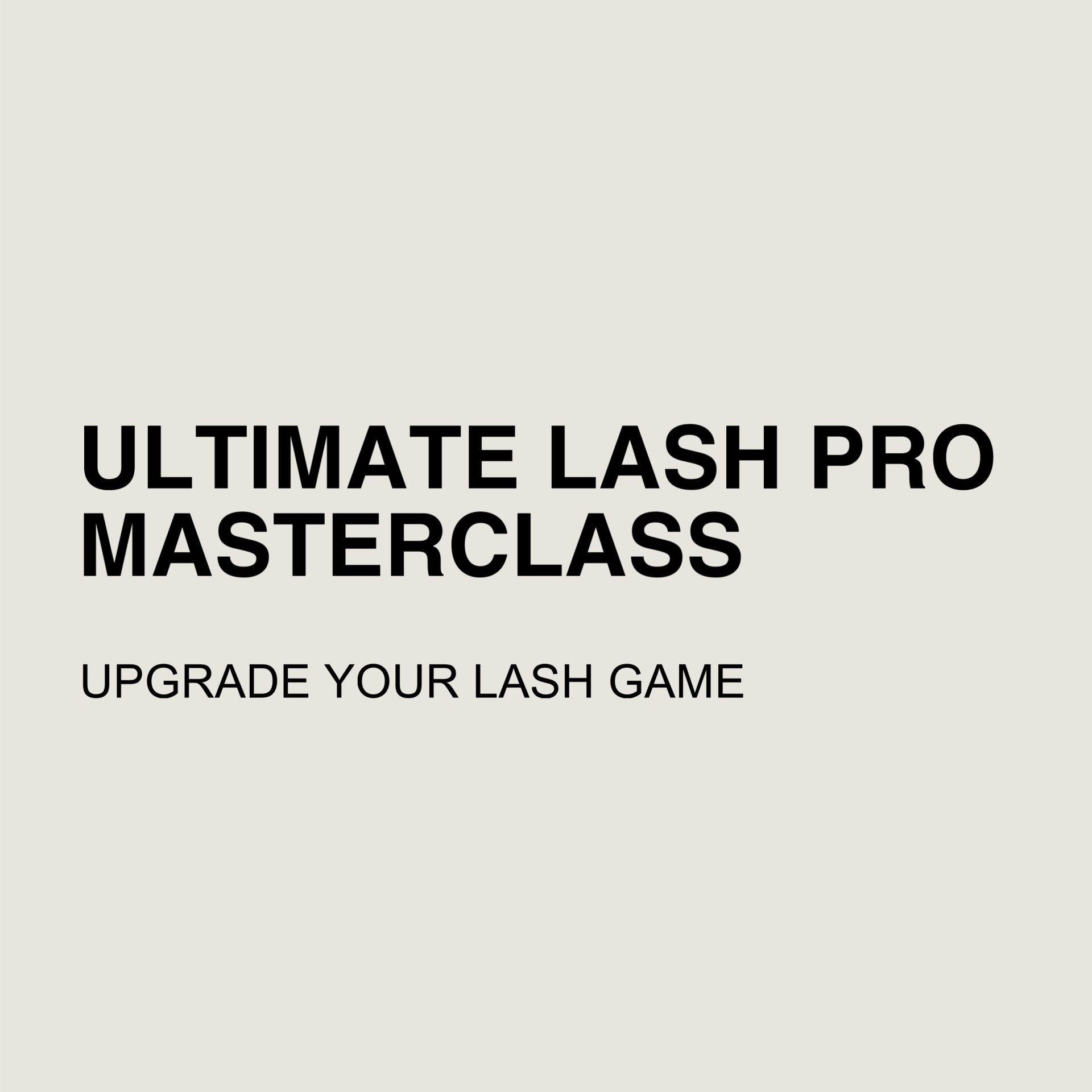 ULTIMATE LASH PRO MASTERCLASS