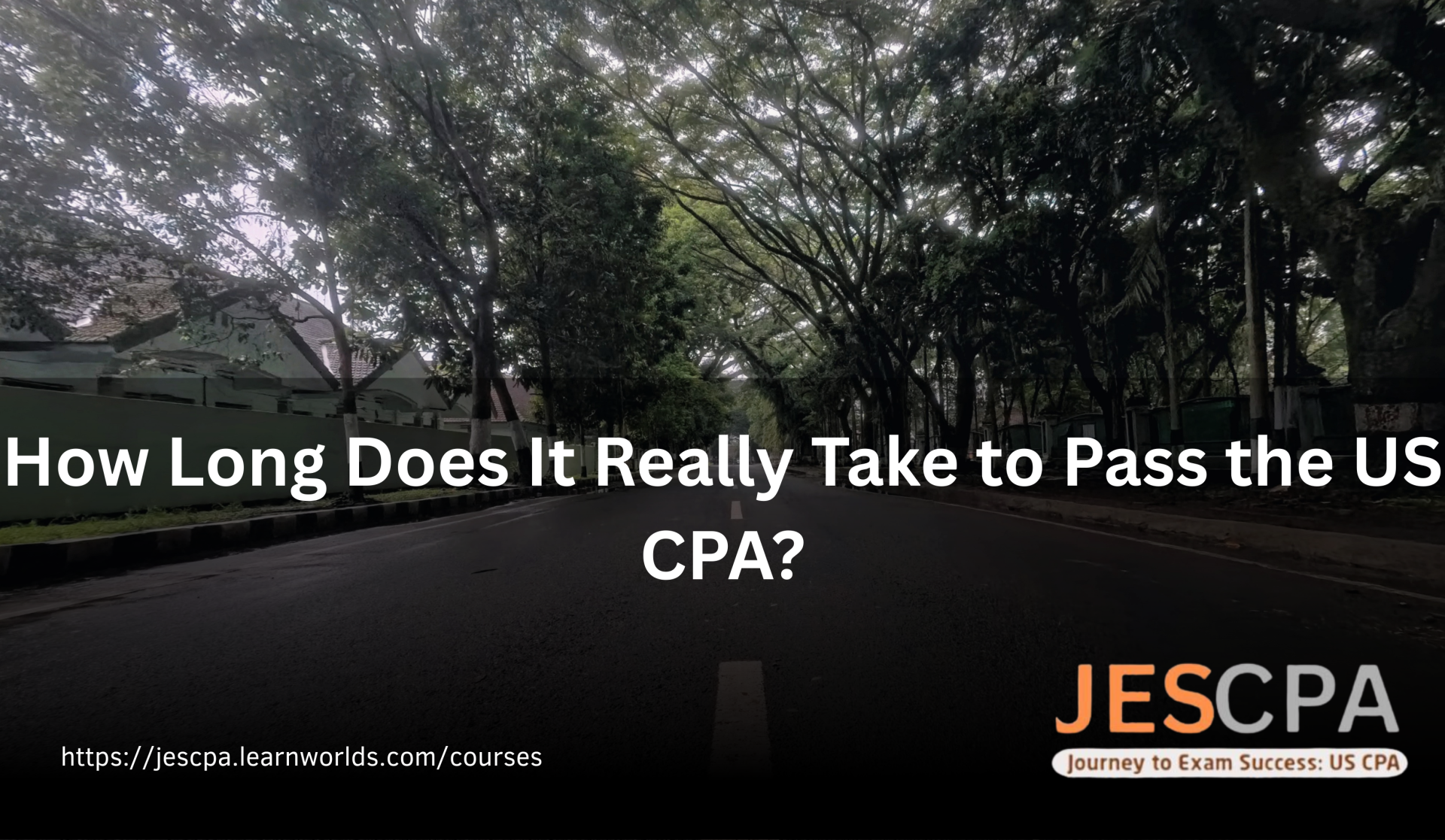 How Long Does It Really Take to Pass the US CPA?