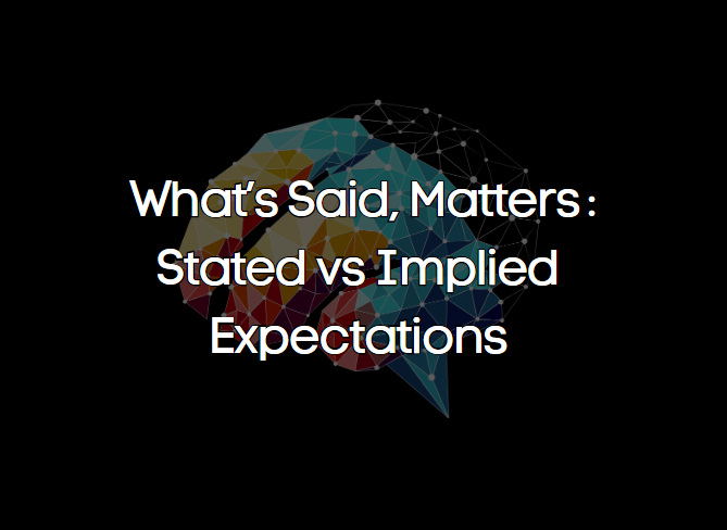 What's Said, Matters: Stated vs Implied Expectations (1.0 CE Credit)