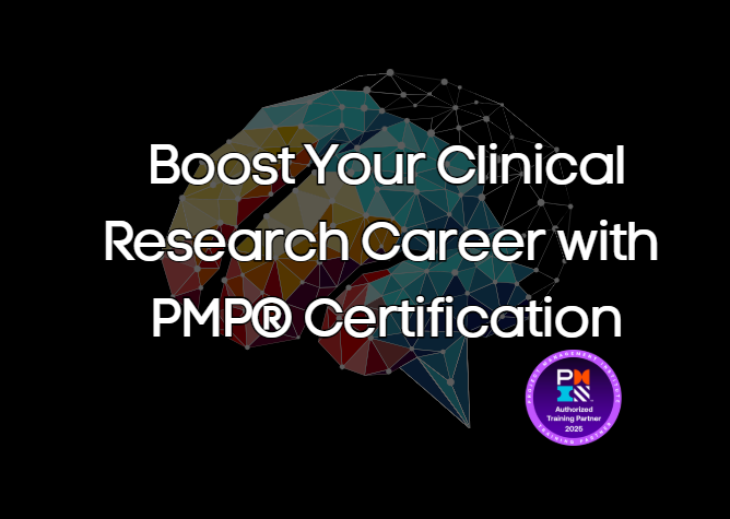 Boost Your Clinical Research Career with PMP® Certification (1.0 CE Credit)