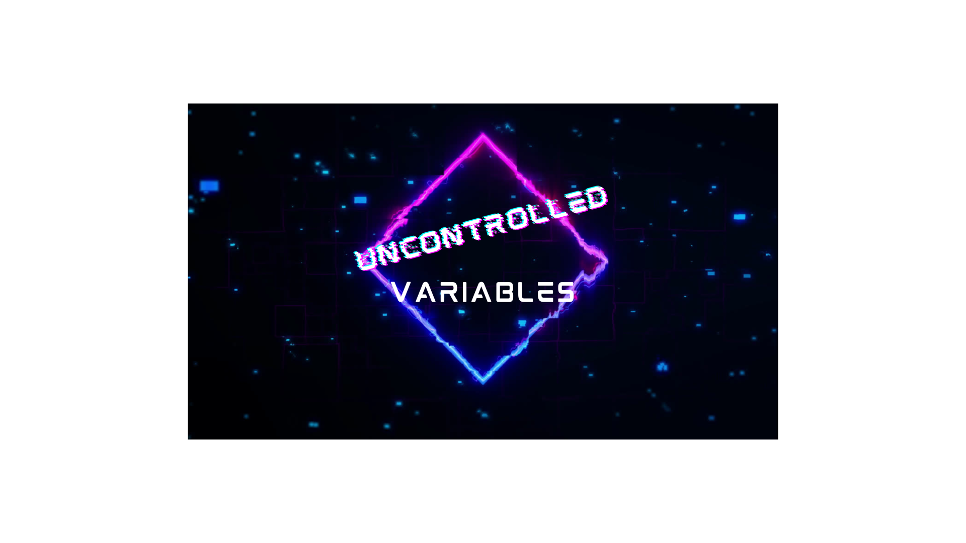 Uncontrolled Variables with Jess & Mitch