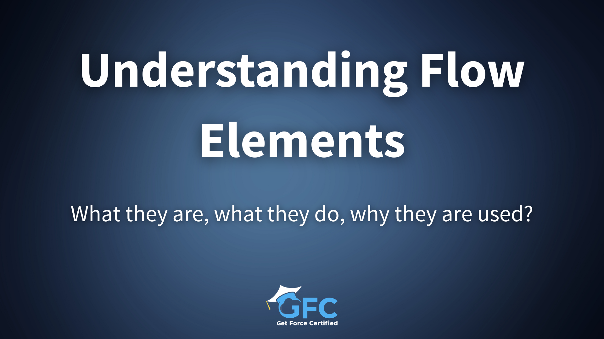 Salesforce Flow Elements: Complete Guide for Admins