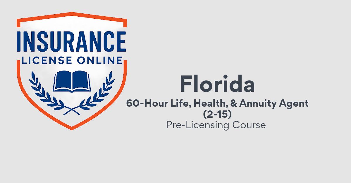 FL 60-Hour Life, Health, and Variable Annuity (2-15) Pre-licensing Course