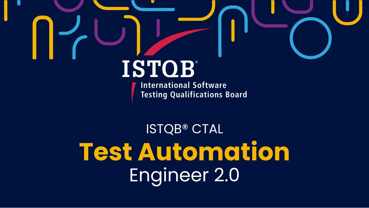 ISTQB CTAL Test Automation Engineer | Testing University