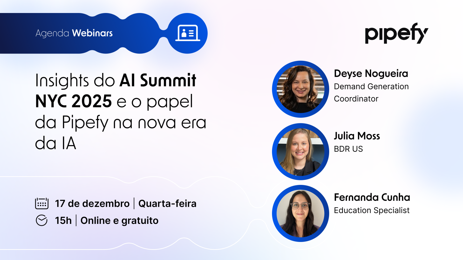 Webinar: Insights do AI Summit NYC 2025 e Pipefy na Nova Era da AI