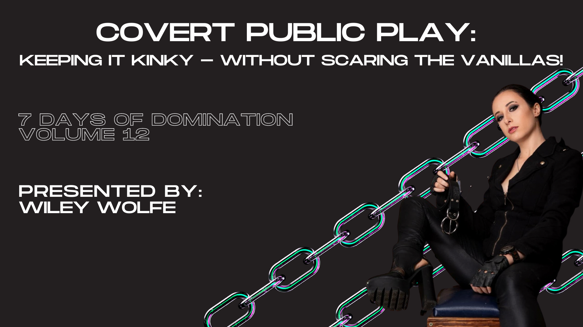 Covert Public Play with Wiley Wolfe