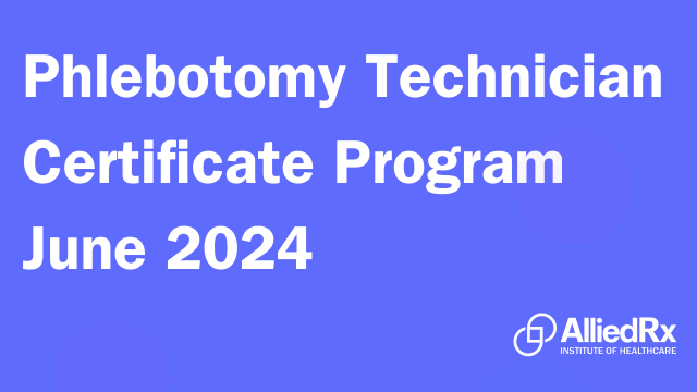 June 2024- Phlebotomy Program (Hybrid)