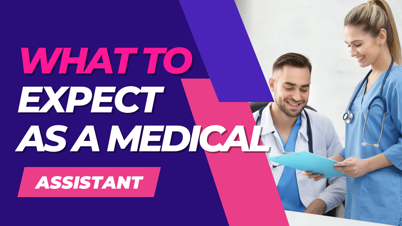 What to Expect as a Medical Assistant