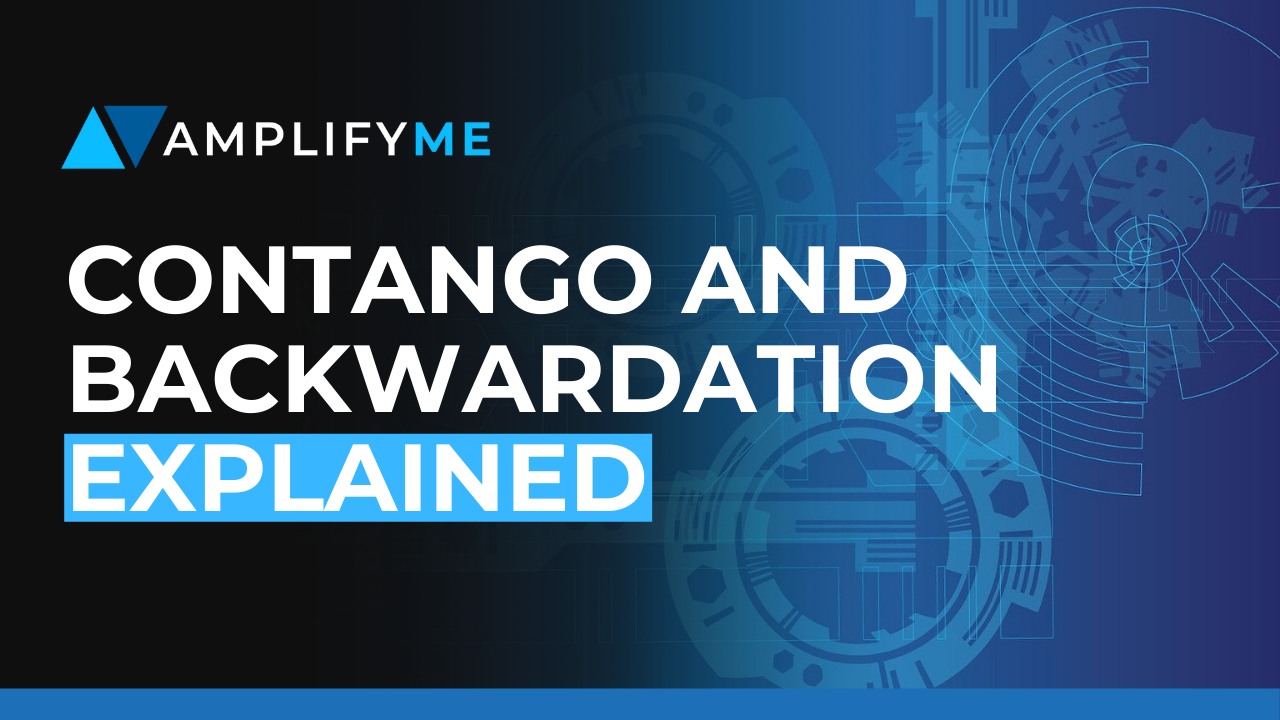 What is Contango and Backwardation?