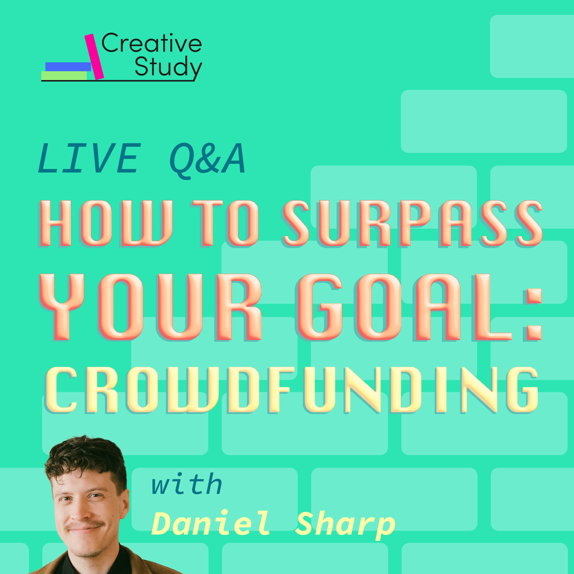 How to Surpass Your Goal: Crowdfunding with Daniel Sharp