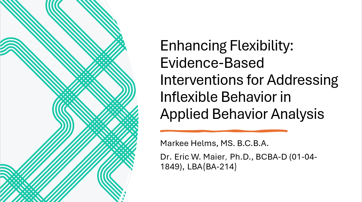 Enhancing Flexibility: Evidence-Based Interventions for Addressing Inflexible Behavior