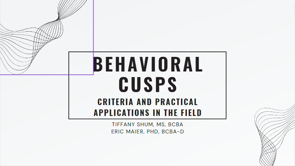 Behavioral Cusps: Criteria and Practical Applications in the field