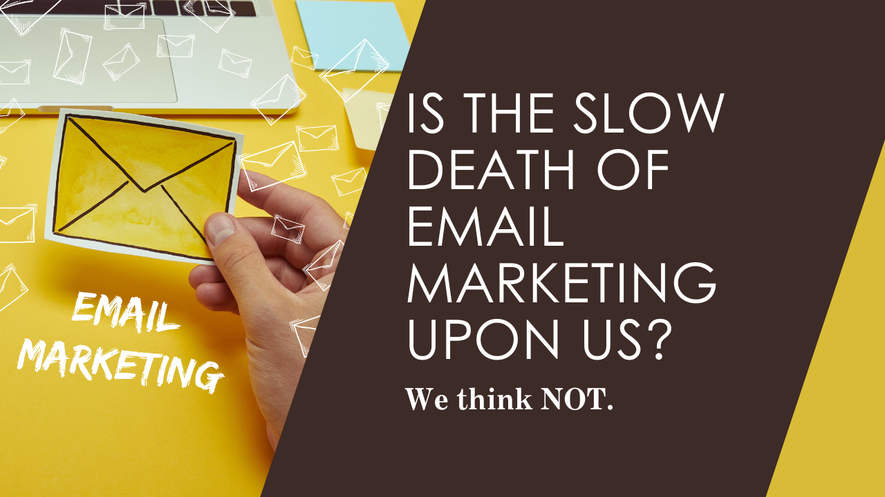 Is Email Marketing Dead? We say NO.