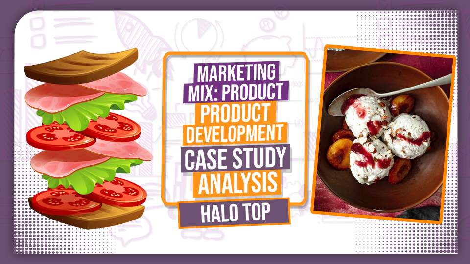 Case Study Analysis - Marketing Mix: Product Development