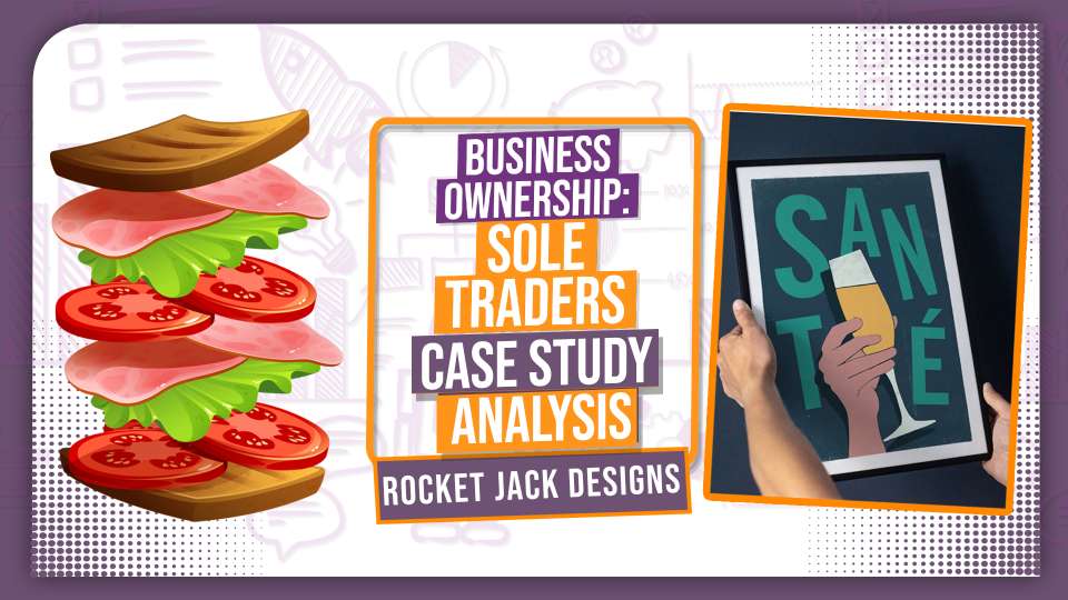 Case Study Analysis - Business Ownership: Sole Traders
