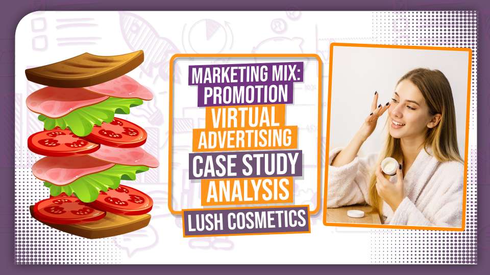 Case Study Analysis - Marketing Mix: Promotion – Virtual Advertising