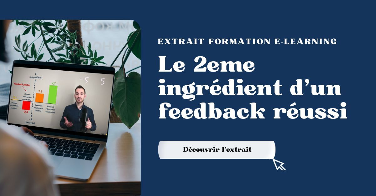 Le 2eme ingrédient d'un feedback réussi - Découvrez notre formation