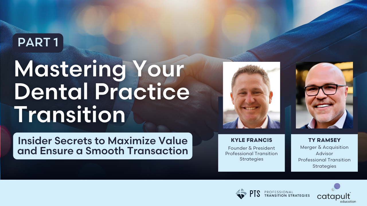 Mastering Your Dental Practice Transition Part 1