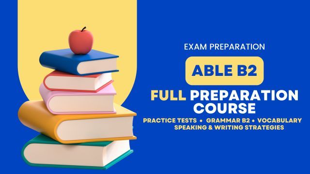 ABLE B2 - 6 Practice Tests ALL 4 Skills Preparation Course
