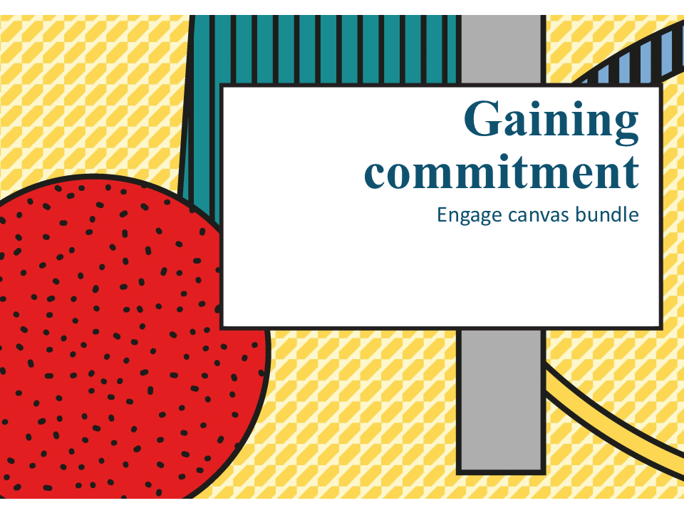 Gaining Commitment - Engage canvas bundle