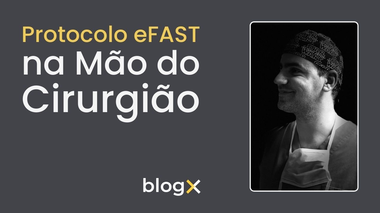 Protocolo eFAST: POCUS em Mãos Cirúrgicas | Cirurgia Geral | POCUSX