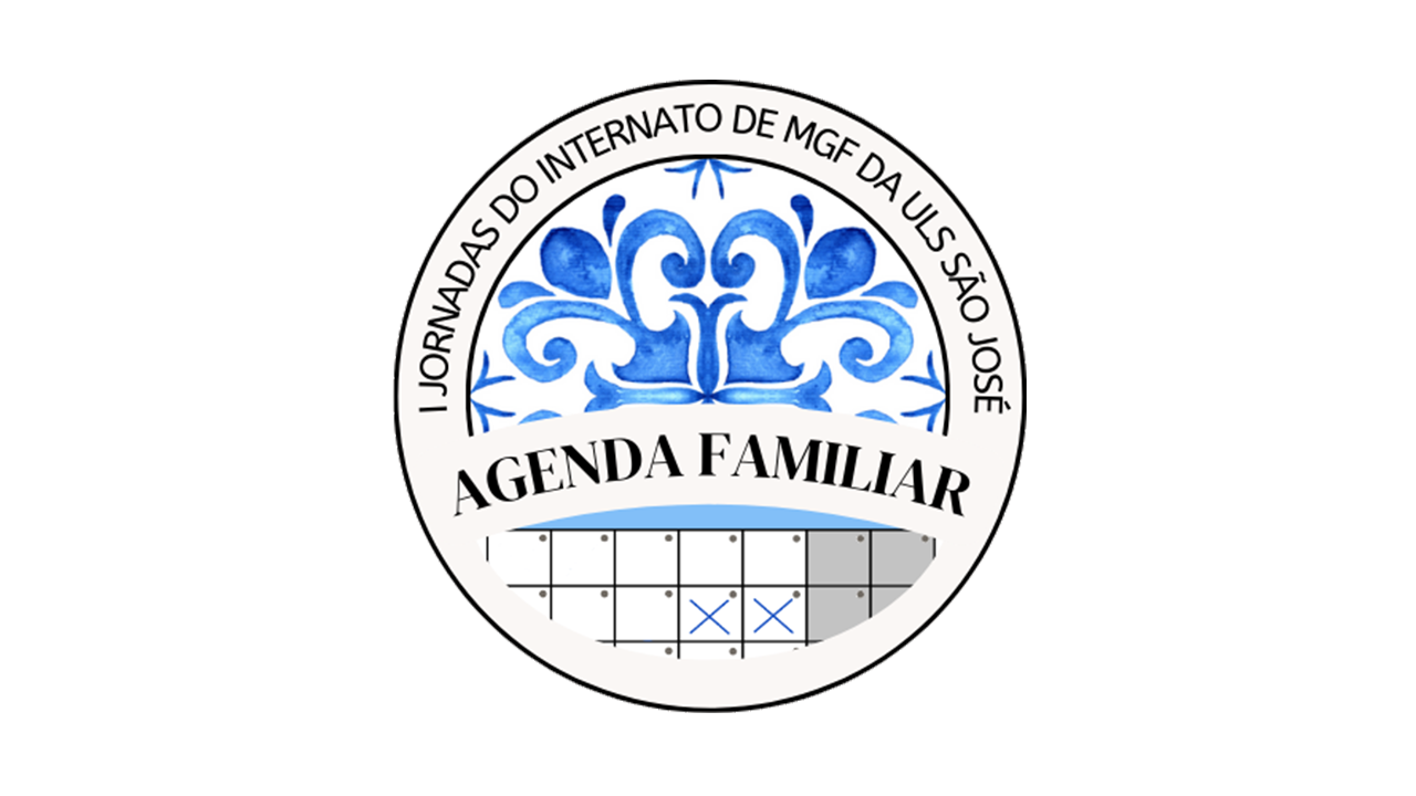 I Jornadas do Internato de MGF da ULS São José “Agenda Familiar”