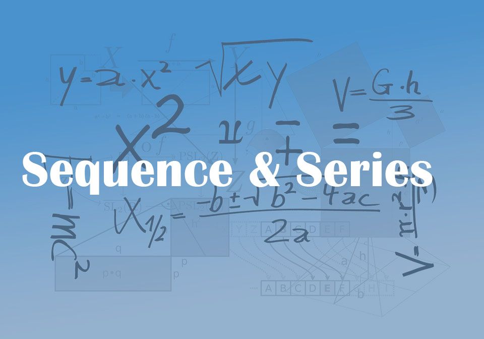 Sequence & Series - Grade 10