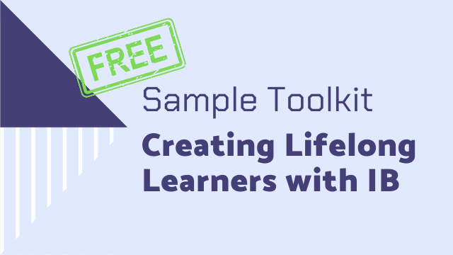 Free Sample Toolkit: Creating Lifelong Learners with IB