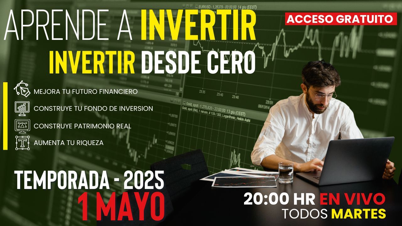 INVERTIR DESDE CERO 2025