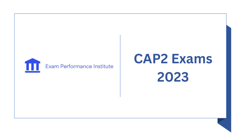CAP 2 Exam Prep 2023