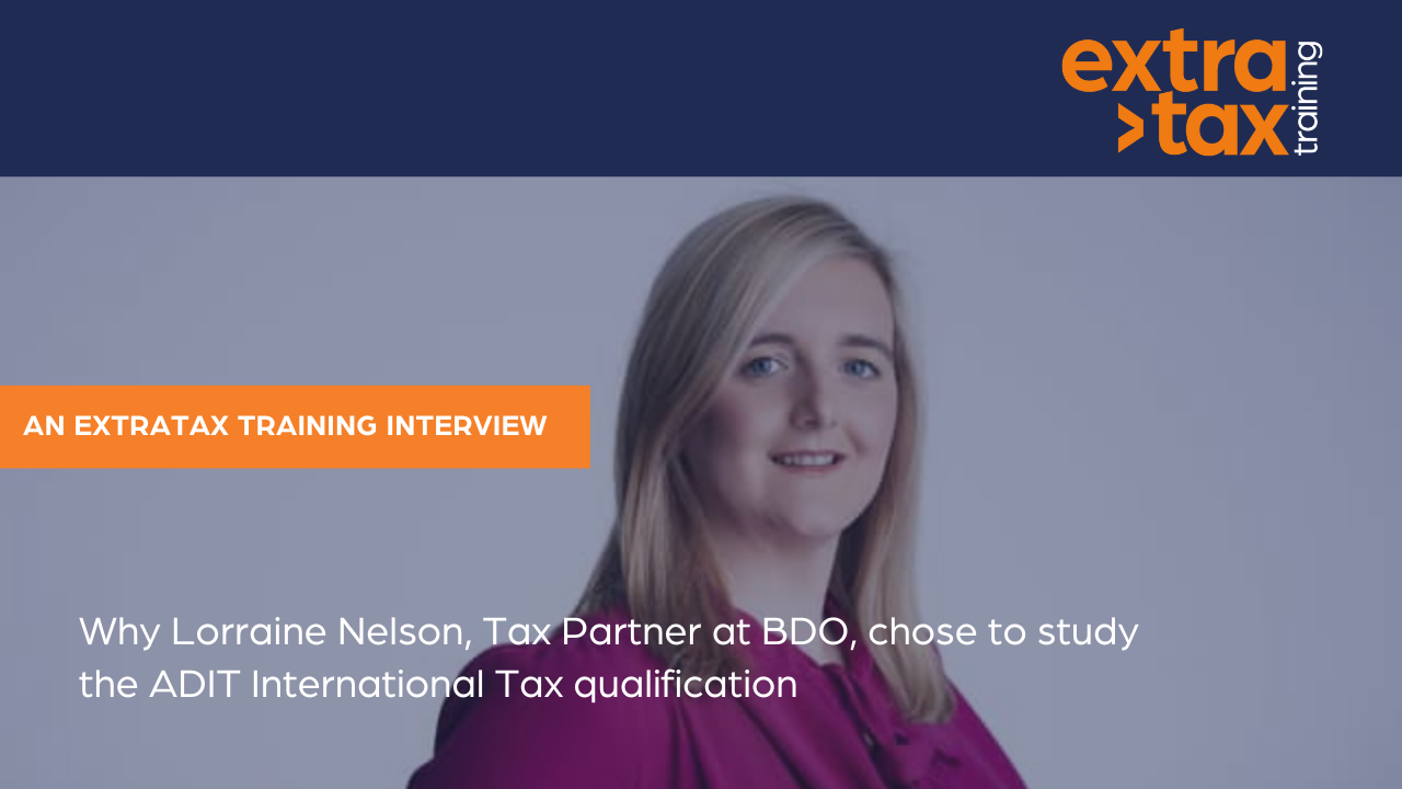 An ADIT graduate discusses the benefits of ADIT International Tax