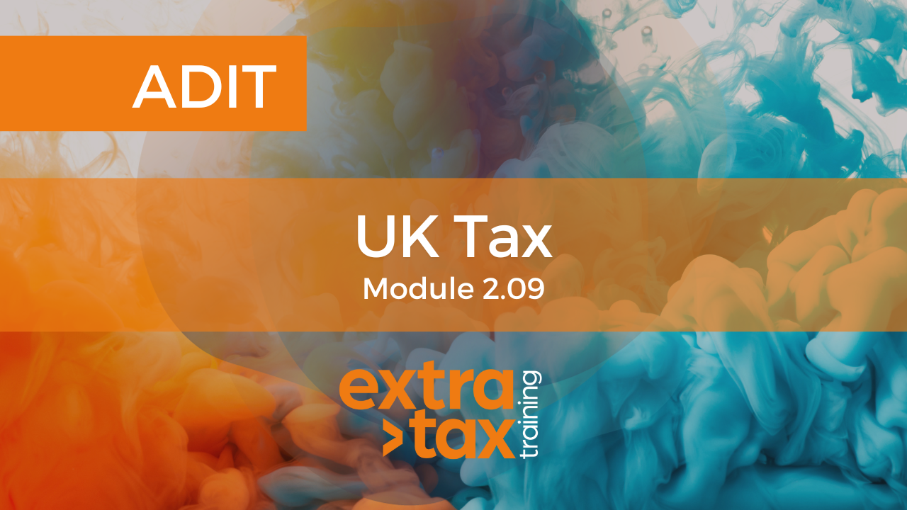 Why study the ADIT UK Tax paper (Optional Module 2.09)