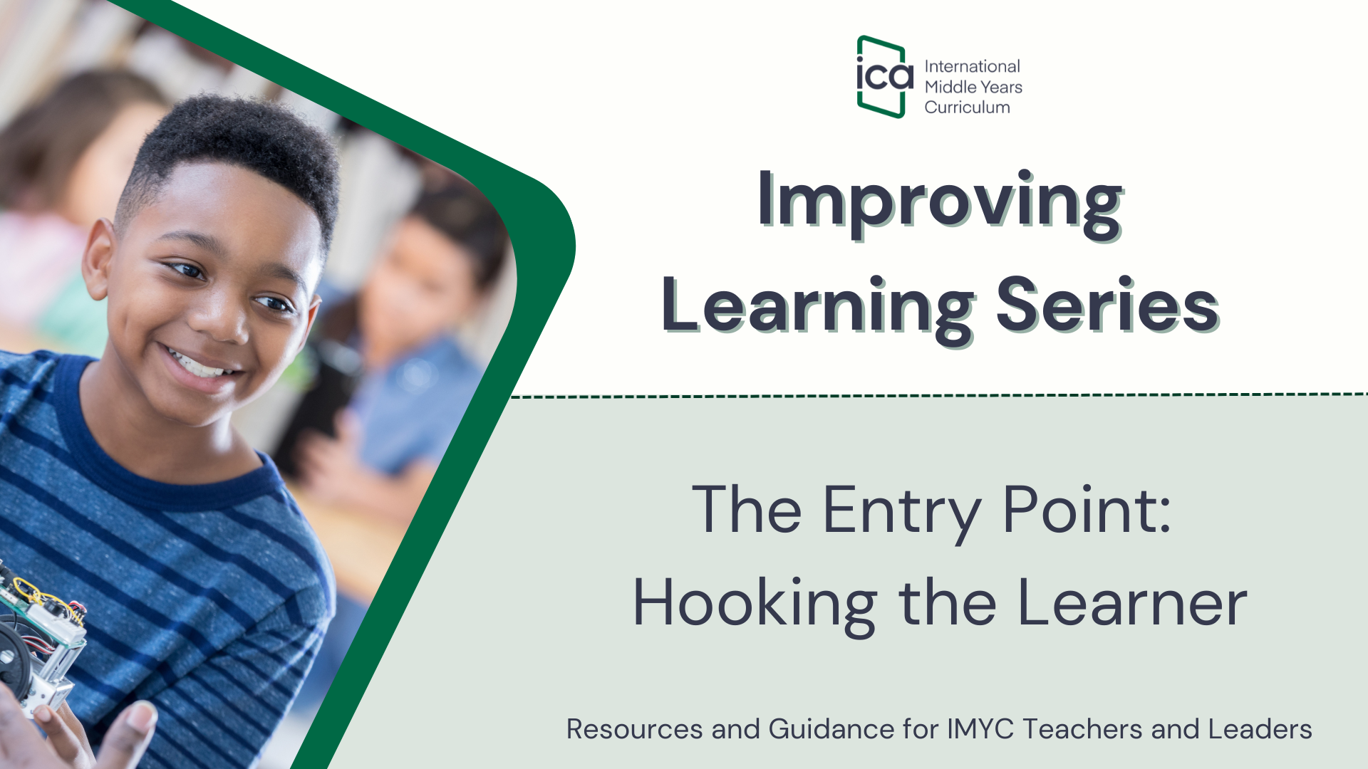 IMYC Improving Learning Series - The Entry Point: Hooking the Learner