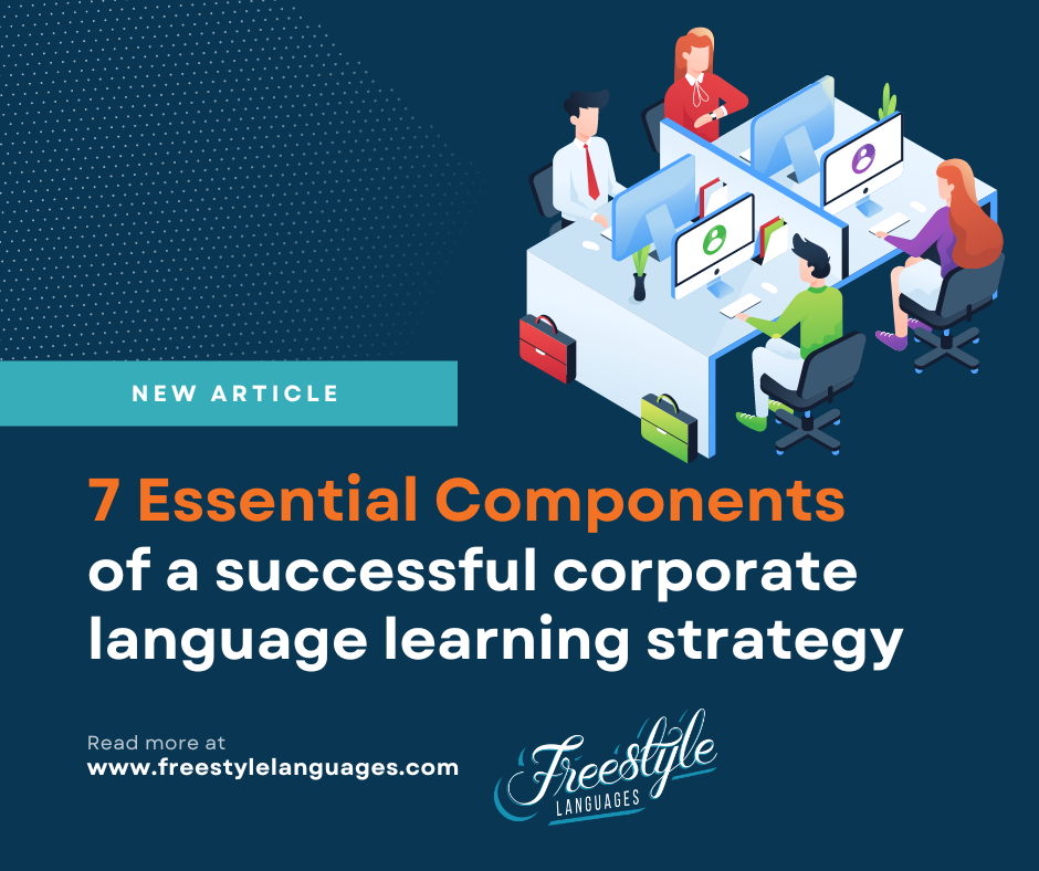 7 Essential Components Of A Successful Corporate Language Strategy