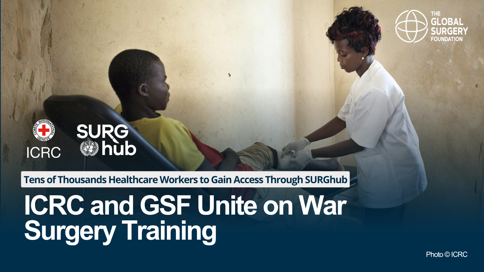 ICRC and GSF Unite to Strengthen Surgical Training in War Zones