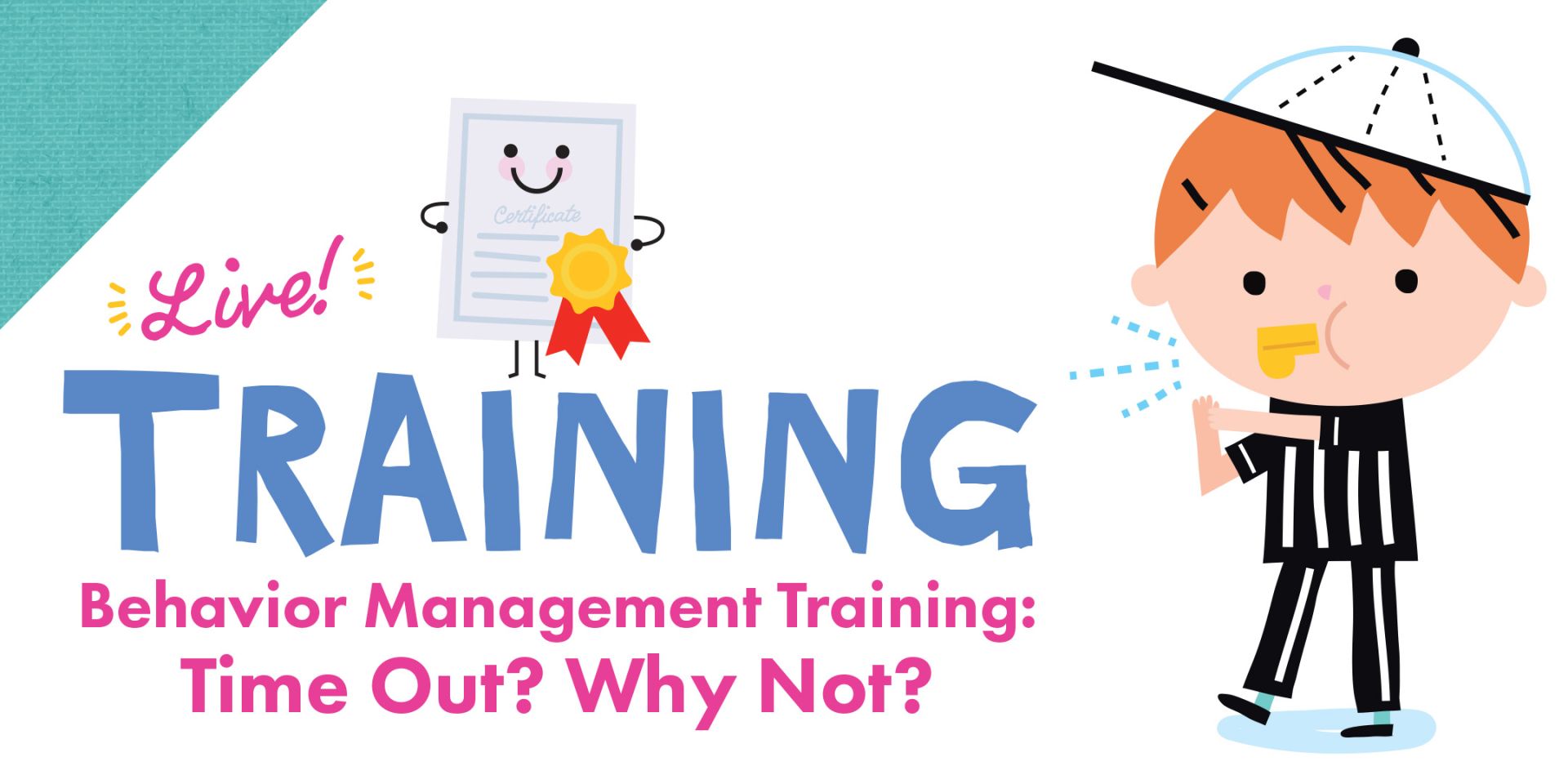 Time Out? Why Not? (toddlers and preschool)